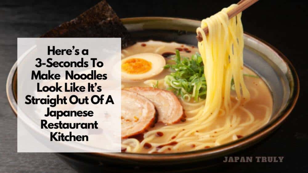 How to Make Noodles Look Restaurant Quality in Just Three Seconds: Qui ...