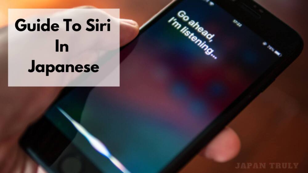 Guide To Using SIRI In Japanese | Japanese Siri Commands – Japan Truly