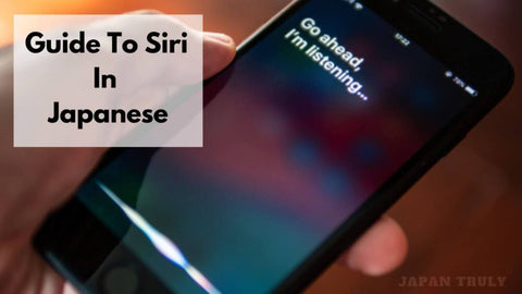 Guide To Using SIRI In Japanese | Japanese Siri Commands – Japan Truly