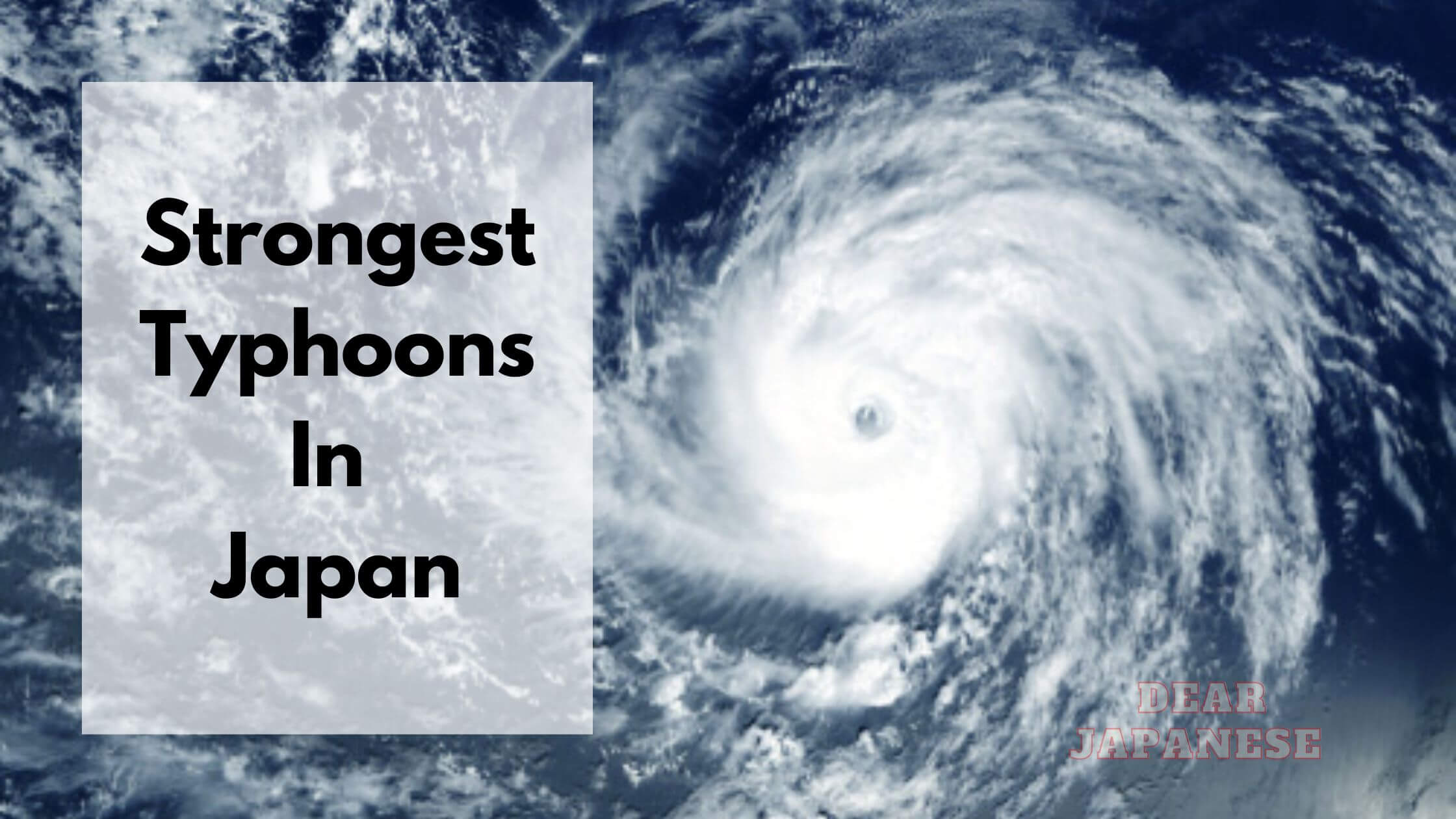 6 Strongest Typhoons In Japan – Japan Truly