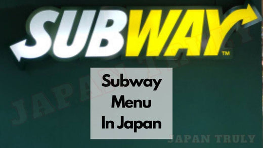 Subway In Japan Menu 2026 – Japan Truly