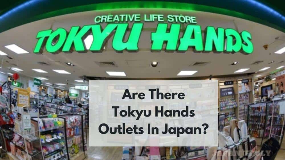 Are There Tokyu Hands Outlet In Japan? – Japan Truly