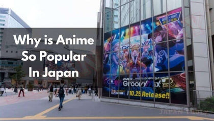 Why Is Anime So Popular In Japan? – Japan Truly